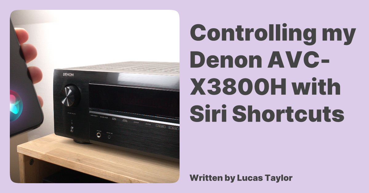 Controlling my Denon AVC-X3800H with Siri Shortcuts